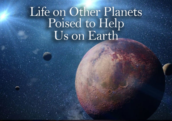 Volume 2 – Lesson 8: Life on Other Planets Poised to Help Us on Earth ...